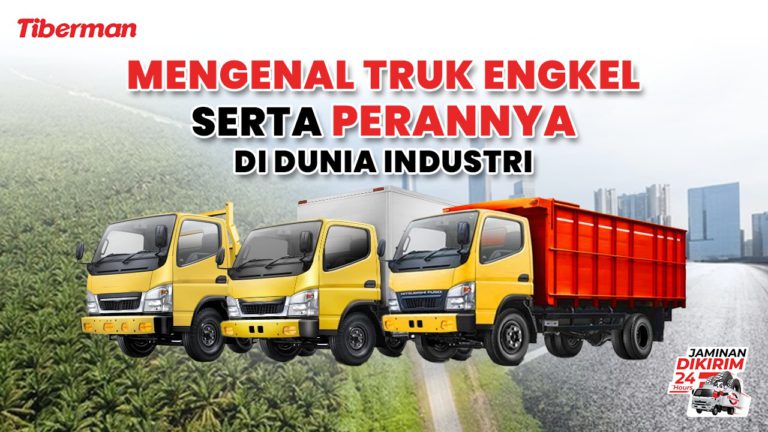 Mengenal Truk Engkel dan Perannya dalam Dunia Industri